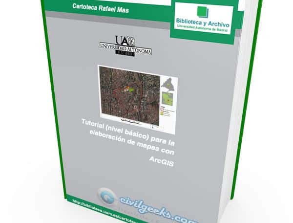 Manual básico para la elaboración de mapas con ArcGIS | CivilGeeks.com